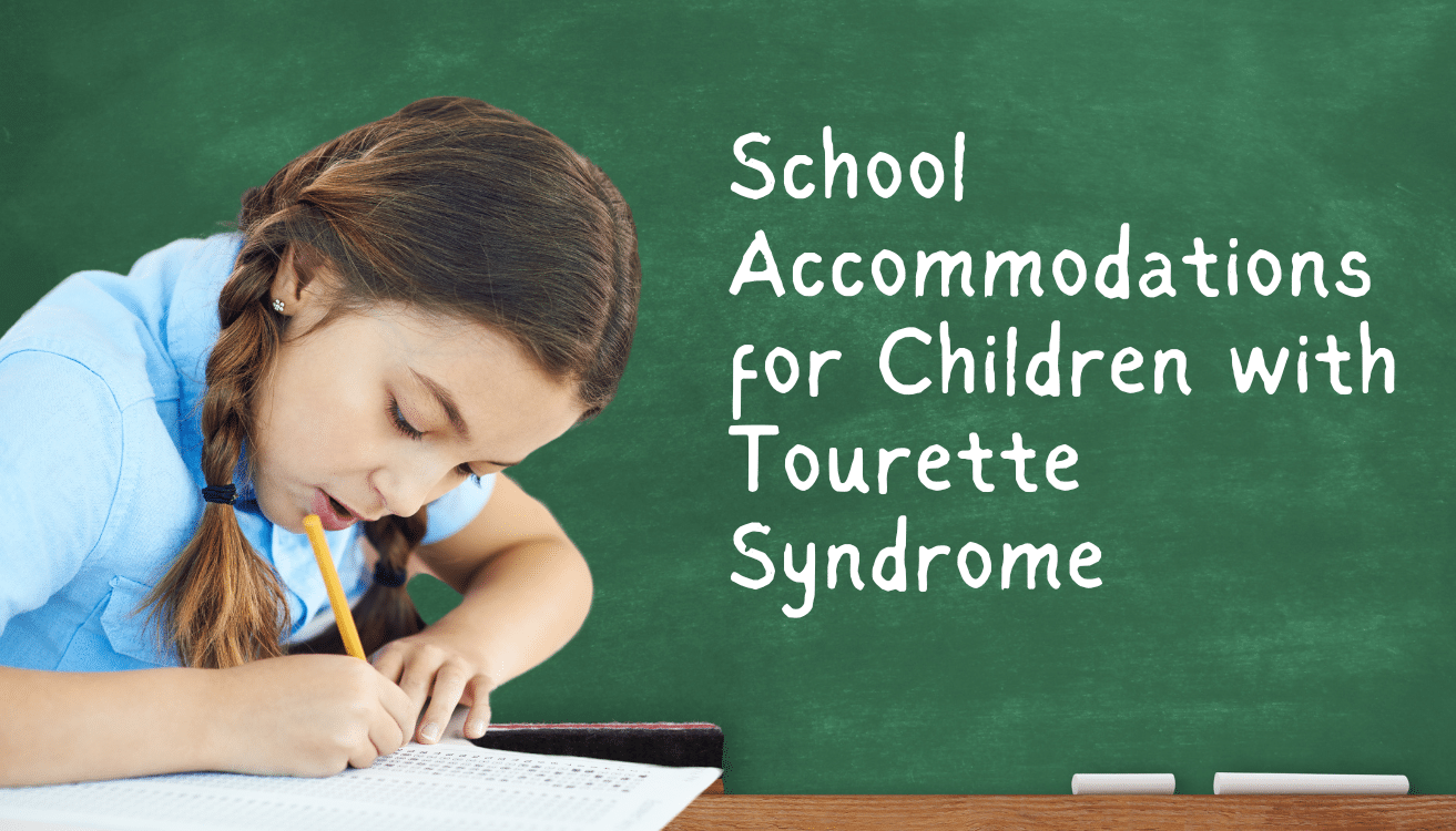 School Accommodations for Children with Tourette Syndrome - Tourette ...