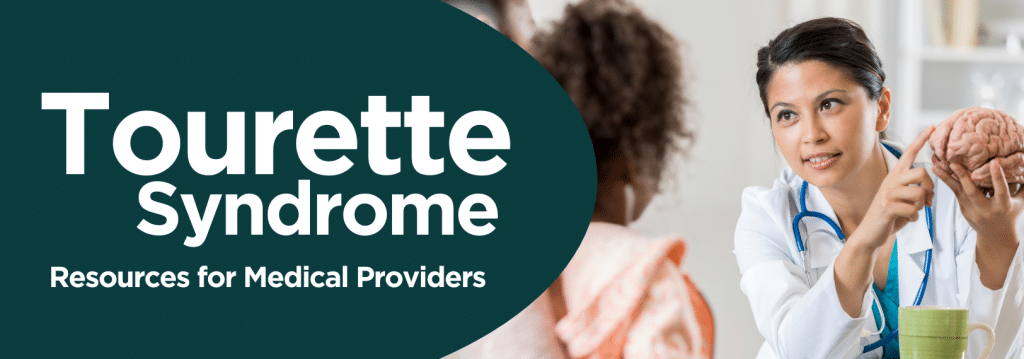 Resources for Medical Providers - Tourette Association of America